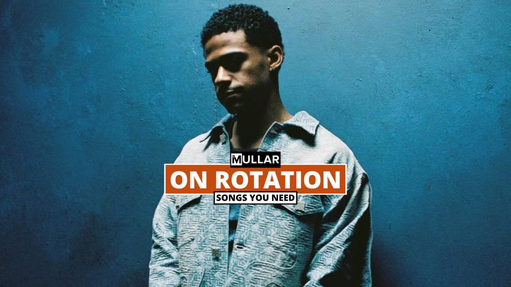 On Rotation: Songs You Need In Your Life This Week — iMullar